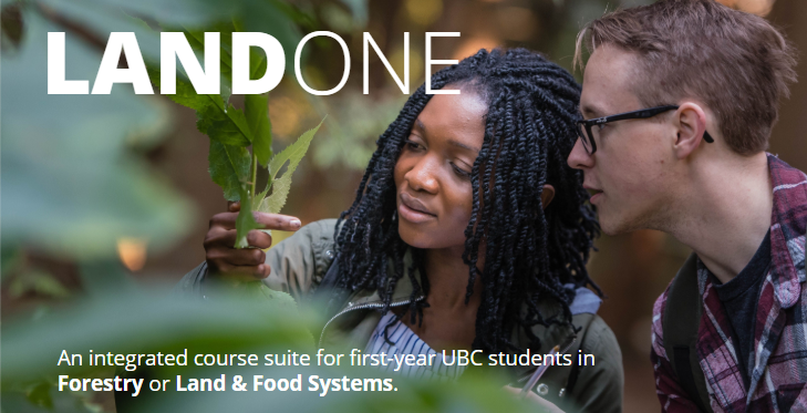 Land One | Integrated First Year Option | Forestry/LFS | UBC
